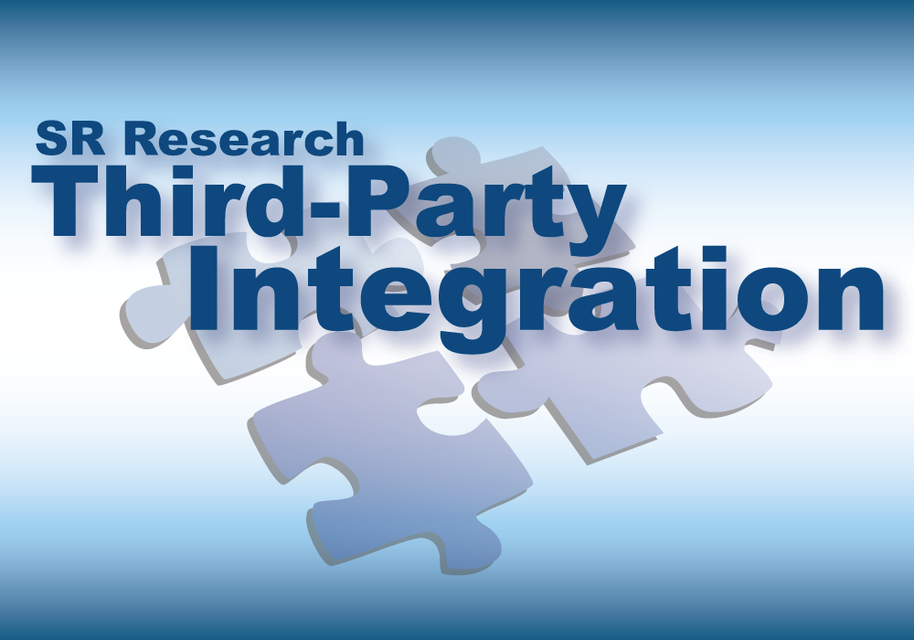 Third-Party Software and Hardware Integration - SR Research Third-Party Software and Hardware Integration - SR Research